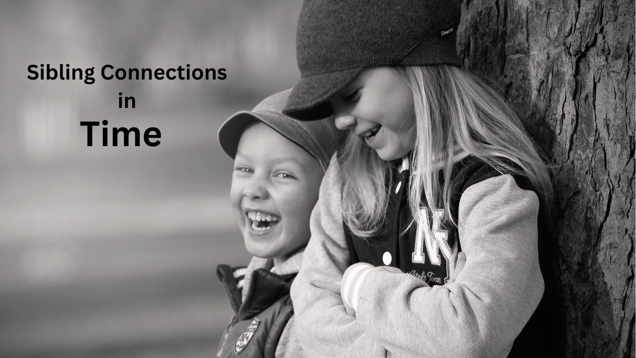 Siblings and Our Timelines